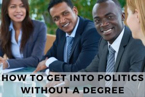 15 Ways to Get Into Politics Without a Formal Degree - Inside Political ...